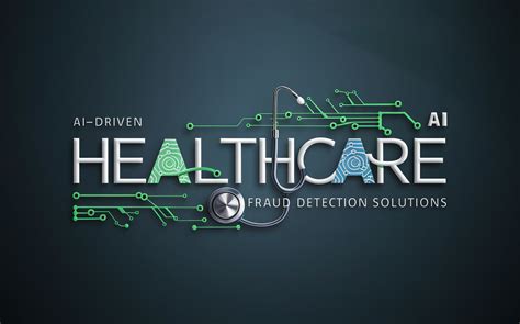 Ai Driven Healthcare Fraud Detection Solutions The 2025 Comprehensive