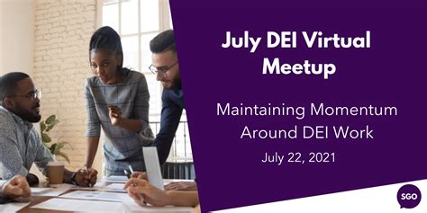 July Diversity Equity And Inclusion Virtual Meetup Maintaining Momentum