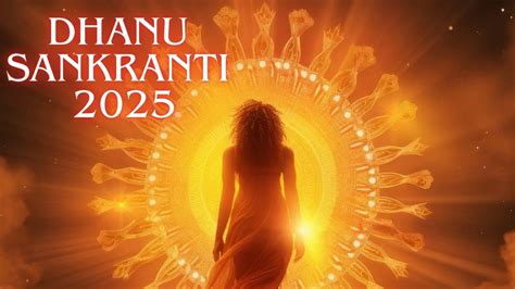 Dhanu Sankranti 2025 Date And Significance Punya Kaal Rituals And