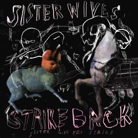 Sister Wife Sex Strike Sister Wives Strike Back 2023 Cd Discogs