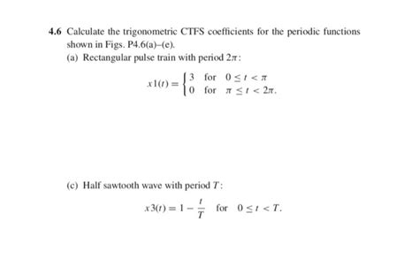 Solved Calculate The Trigonometric CTFS Coefficients For Chegg