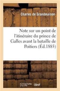 Note Sur Un Point De L Itin Raire Du Prince De Galles Avant La Bataille