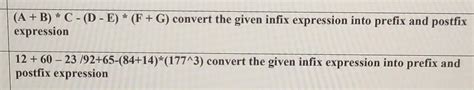 Solved Ab∗c−d−e∗fg Convert The Given Infix