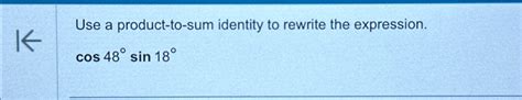 solved use a product to sum identity to rewrite the