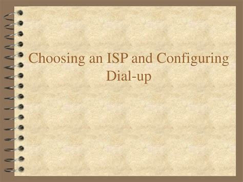 PPT Choosing An ISP And Configuring Dial Up PowerPoint Presentation Free Download ID