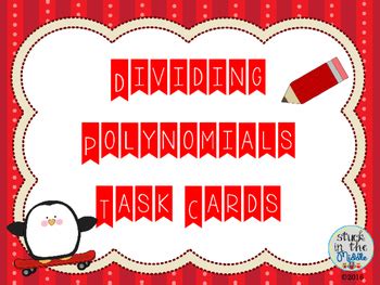 Dividing Polynomial Task Cards By Stuck In The Middle With Candelmo