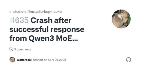 Crash After Successful Response From Qwen MoE GGML ASSERT Failed Issue Lmstudio Ai