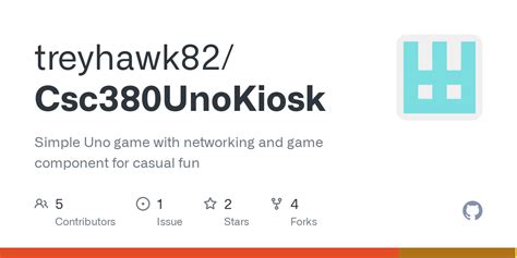 Github Treyhawk82csc380unokiosk Simple Uno Game With Networking And Game Component For