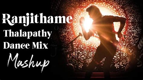 Ranjithame Thalapathy Vijay Mix Ranjithame Mashup Ak Editz N