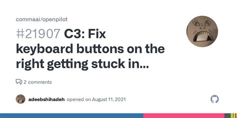 C3 Fix Keyboard Buttons On The Right Getting Stuck In Pressed State · Issue 21907 · Commaai