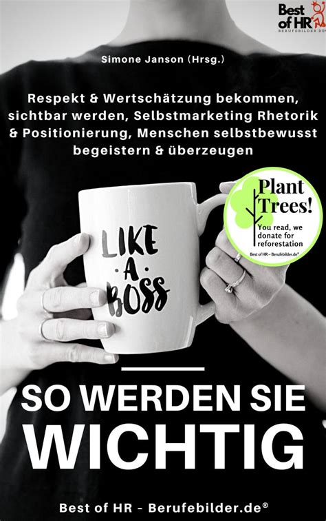 Like A Boss So Werden Sie Wichtig Best Of Hr Mehr Geld Erfolg Gut