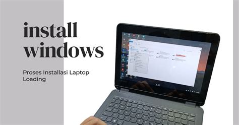 Penyebab Proses Installasi Windows Gagal Atau Terasa Lambat Loading