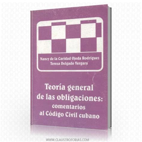 Teoría general de las obligaciones comentario al Código Civil cubano