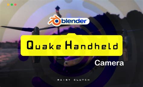 Blender插件 手持相机模拟插件 Quake Handheld Camera Cgais