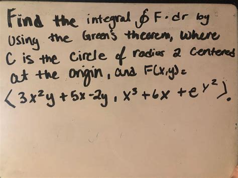 Solved Find The Integral ∮f⋅dr Bog Using The Greens