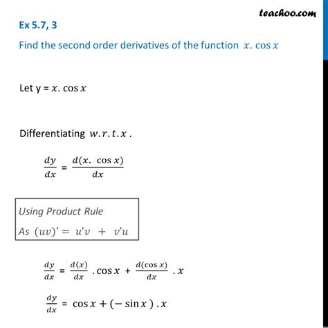 Ex 5 7 3 Find Second Order Derivatives Of X Cosx Finding Second O