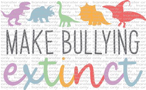 Sch 730 Make Bullying Extinct Taylored Vinyl