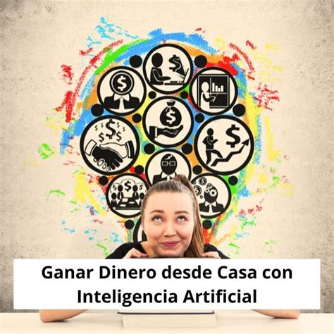 8 Formas De Ganar Dinero Con Ia Moneycash