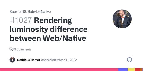 Rendering Luminosity Difference Between Webnative · Issue 1027