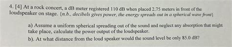 Solved [4] ﻿at A Rock Concert A Db Meter Registered 110db