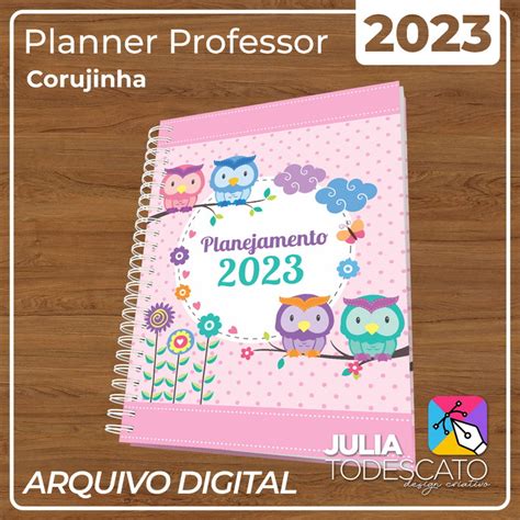 Arquivo Digital Planner Professor 2023 Corujinha Elo7