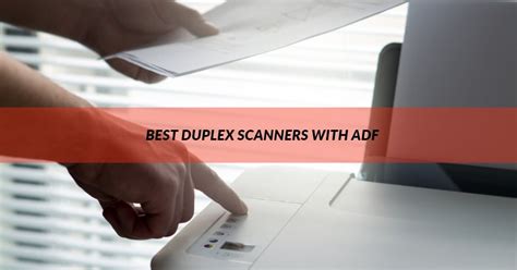 Best Duplex Scanner With Adf For Books And Documents Scanning