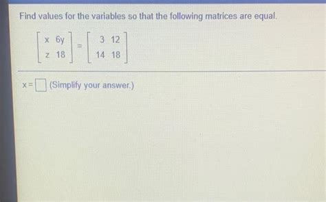 Solved Find Values For The Variables So That The Following