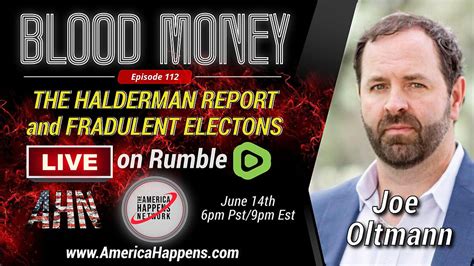 The Halderman Report And Our Fraudulent Elections W Joe Oltmann Eps112