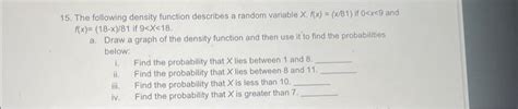 Solved 15 The Following Density Function Describes A Random