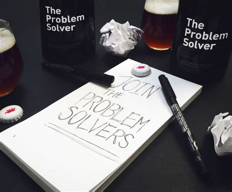 The Problem Solver Problem Solvers Beer Solving