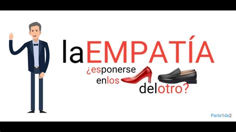 Empatía Y Comprensión Ponerse En Los Zapatos De Otro