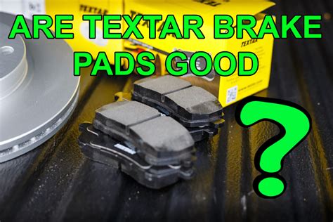 Are Textar Brake Pads Good Ultimate Car Blog