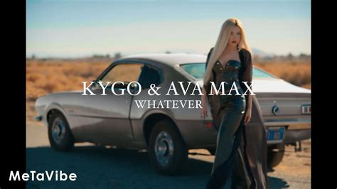Kygo Ava Max Whatever Youtube
