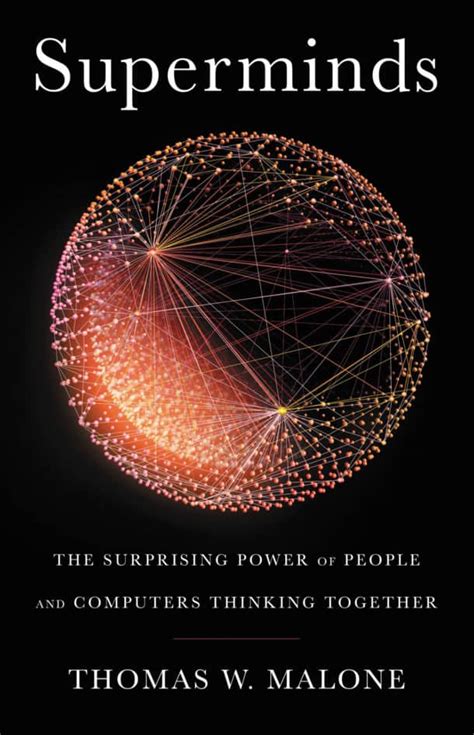 Superminds: The Surprising Power of People and Computers Thinking ...