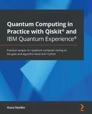 Quantum Computing In Practice With Qiskit r And Ibm Qua Envío gratis