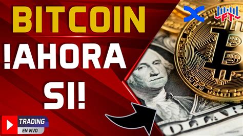BITCOIN ETHEREUM DOLAR Compramos O Vendemos TRADING EN VIVO