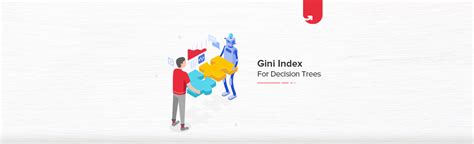 Gini Index For Decision Trees Mechanism Perfect Imperfect Split With Examples UpGrad Blog