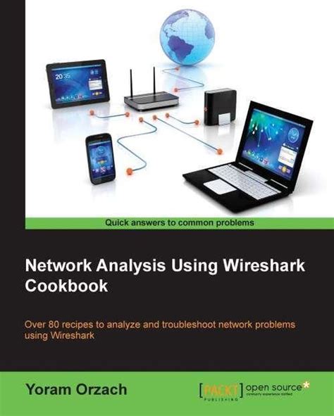 Network Analysis Using Wireshark Cookbook Ebook Yoram Orzach 9781849517652 Boeken Bol