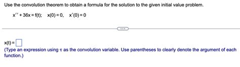 solved use the convolution theorem to obtain a formula for