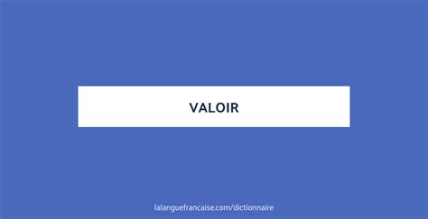Conjugaisons Du Verbe Valoir