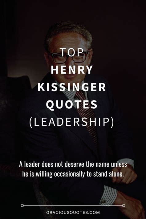 Top 34 Henry Kissinger Quotes Leadership