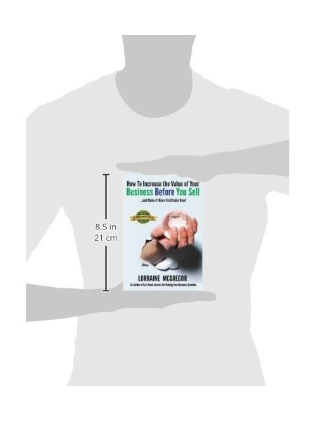 How To Increase The Value Of Your Business Before You Sell And Make It More Profitable Now