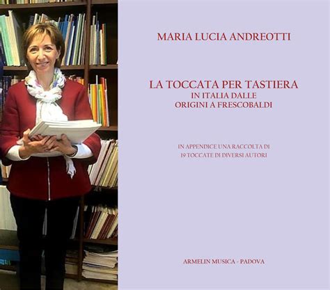 Le Toccate Di Maria Lucia Andreotti Svettano Al Cristina Campo Armelin Musica Padova