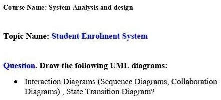Solved Course Name System Analysis And Design Topic Name Student