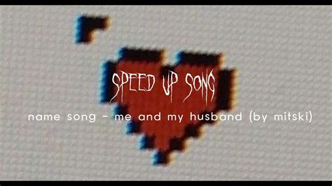 Me And My Husband By Mitski Speed Up Youtube Music