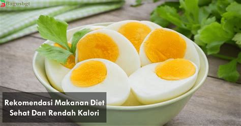 Rekomendasi Makanan Diet Sehat Dan Rendah Kalori Bagus Banget