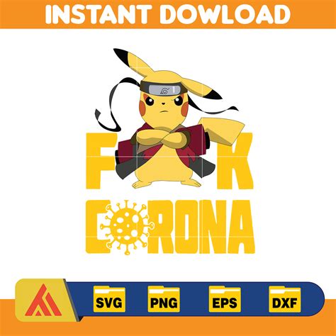 Pikachu Naruto Fuck Corona Svg Png Dxf Instant Download Inspire Uplift