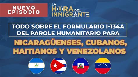 Formulario i 134a del parole humanitario para nicaragüenses cubanos