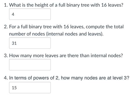 Solved 1 What Is The Height Of A Full Binary Tree With 16 Chegg