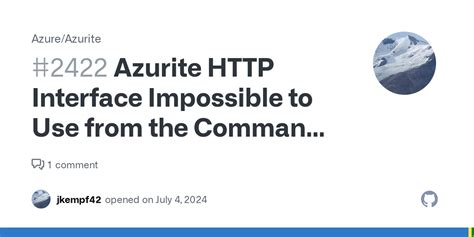 Azurite Interface Impossible To Use From The Command Line · Issue